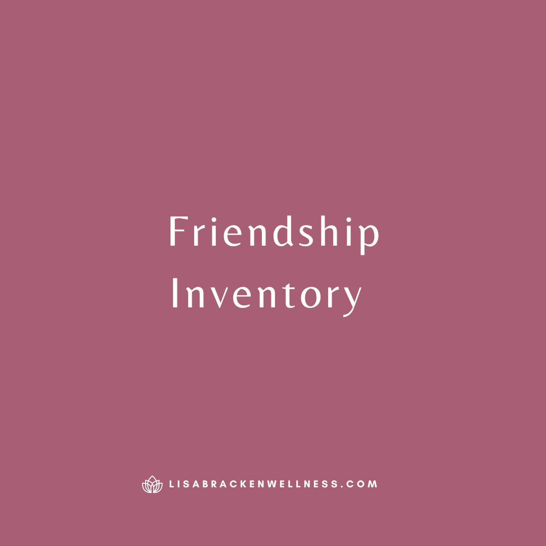 FRIENDSHIP INVENTORY - Lisa Bracken